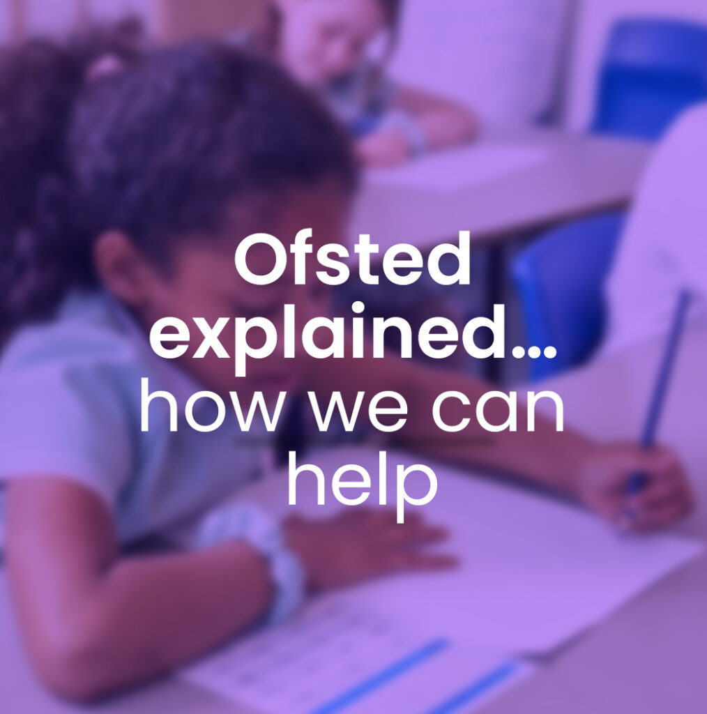 Ofsted explained… how we can help — Advanced CCA